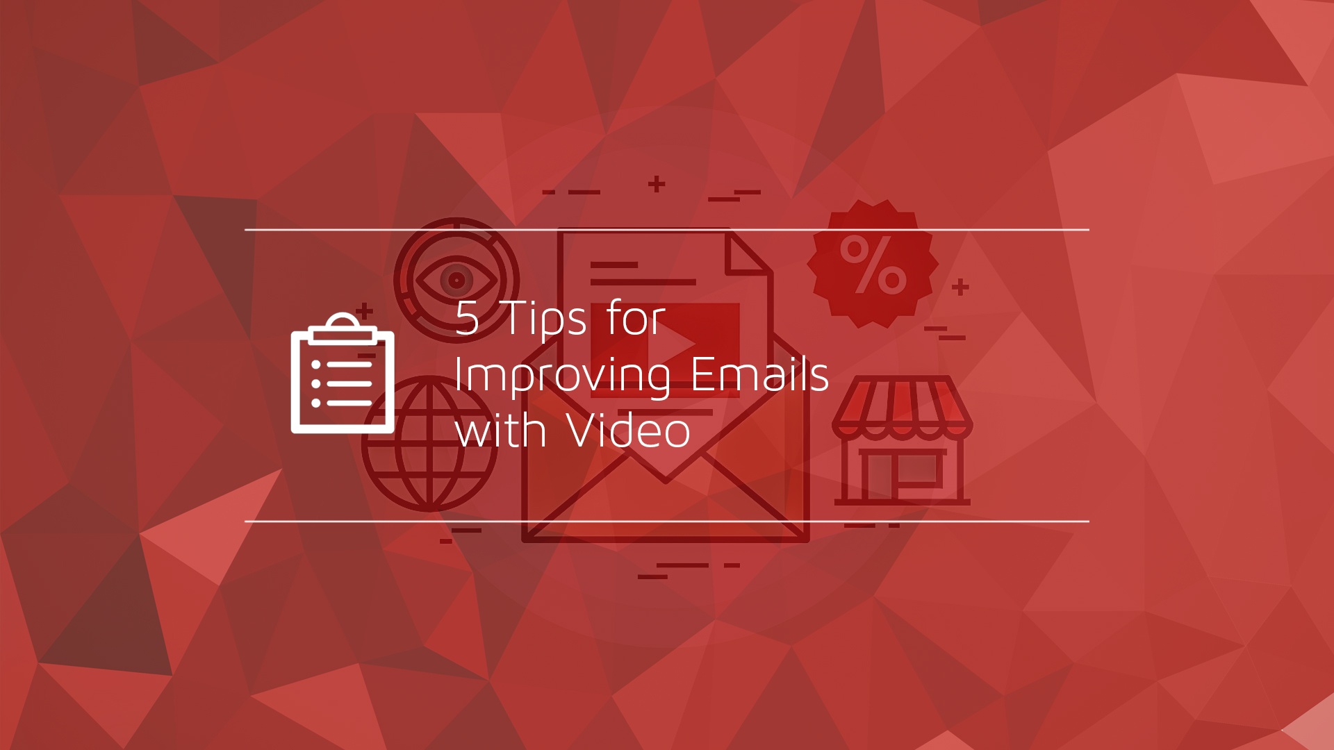 5 Tips for Improving Emails with Video